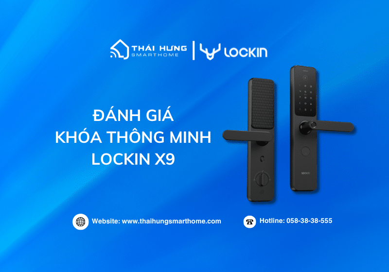 Đánh giá khóa thông minh Lockin X9 - Thái Hưng Smart Home